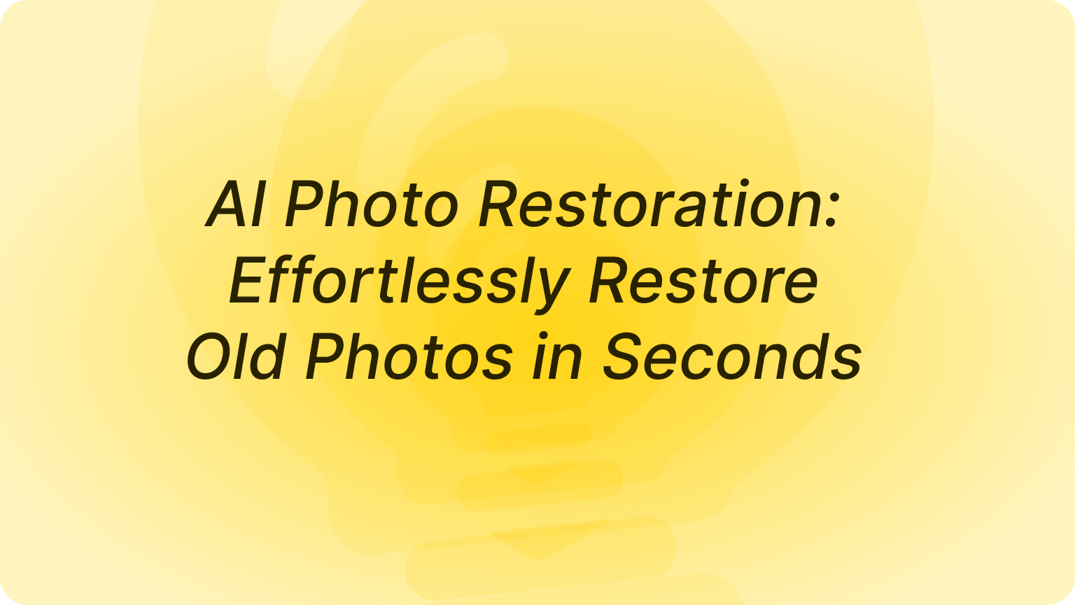AI Photo Restoration: Effortlessly Restore Old Photos in Seconds ...